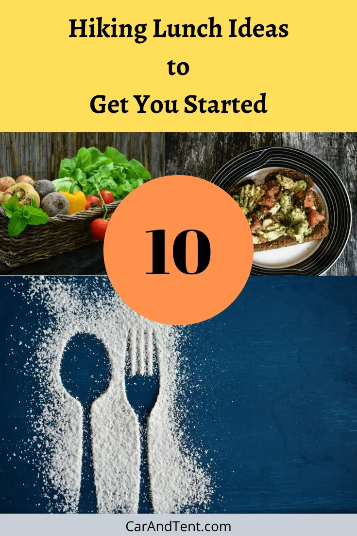 Hiking Lunch Ideas - 10 Ideas to Get You Started - Car and Tent