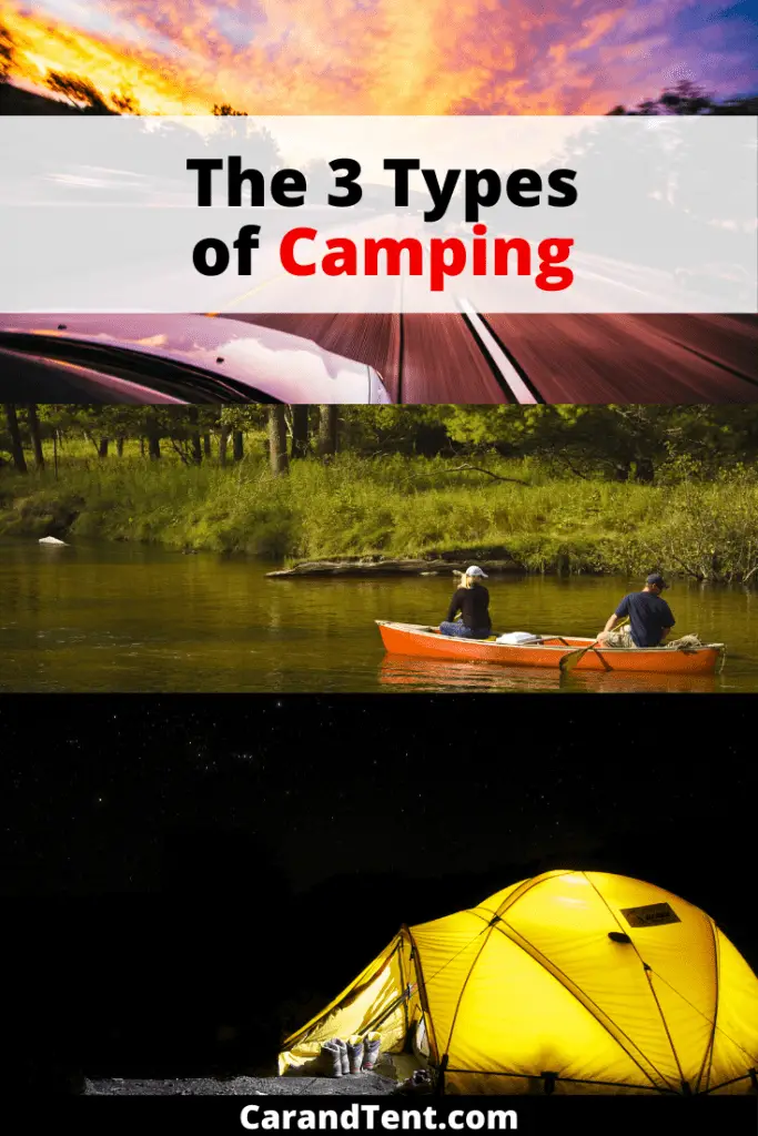 Types of Camping - The Three Main Types to Consider