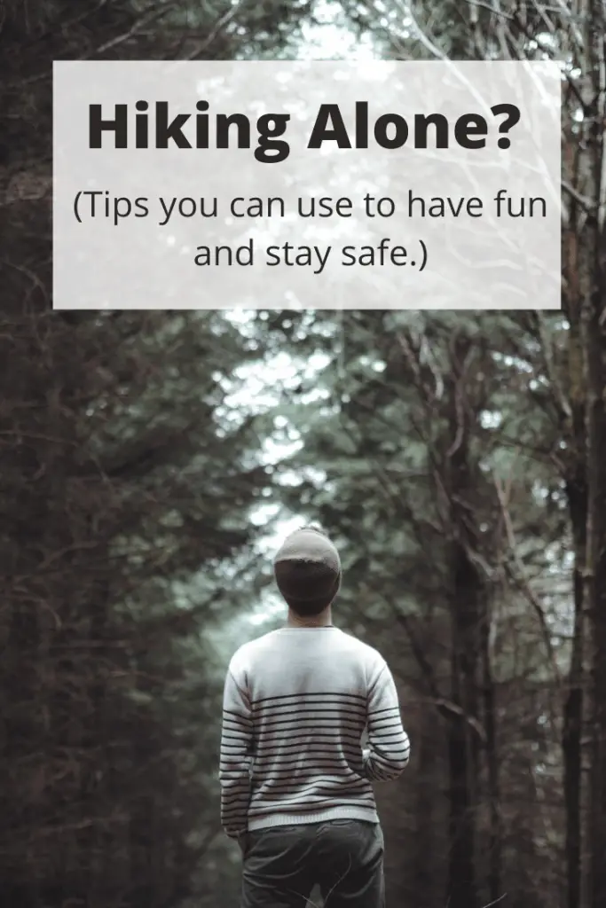 7 Tips for Backpacking Alone in The Wilderness